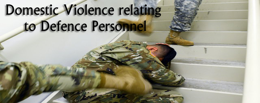 Domestic Violence relating to Defence Personnel - Information about ...
